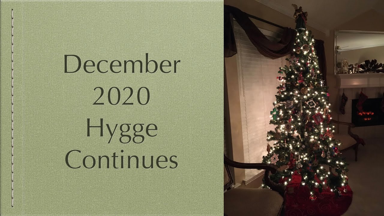 December 2020 Hygge Continues - YouTube