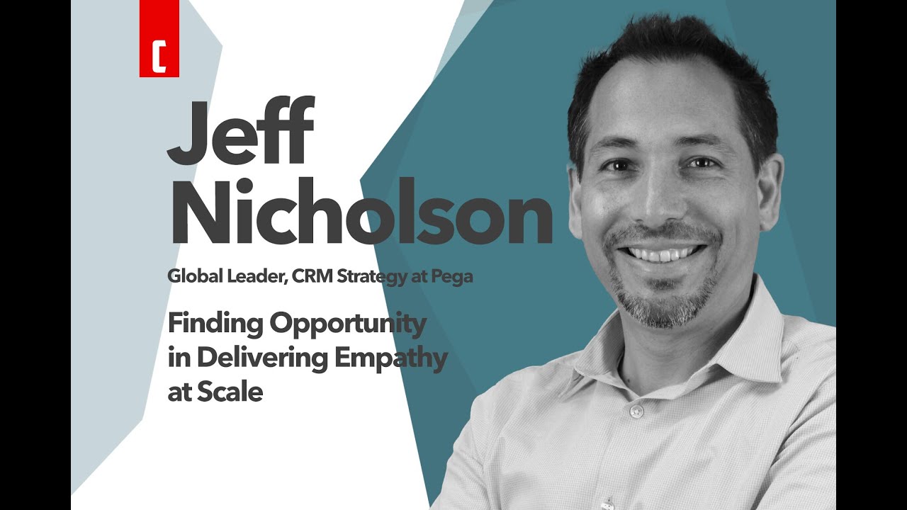 Conversations w/ TheCustomer: Jeff Nicholson, Global Leader, CRM ...