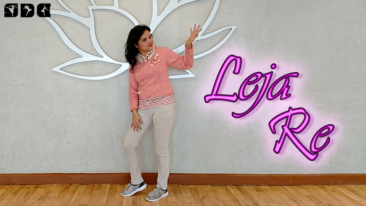 easy dance steps for the song LEJA LEJA RE | Dhvani Bhanushali | Shipra ...