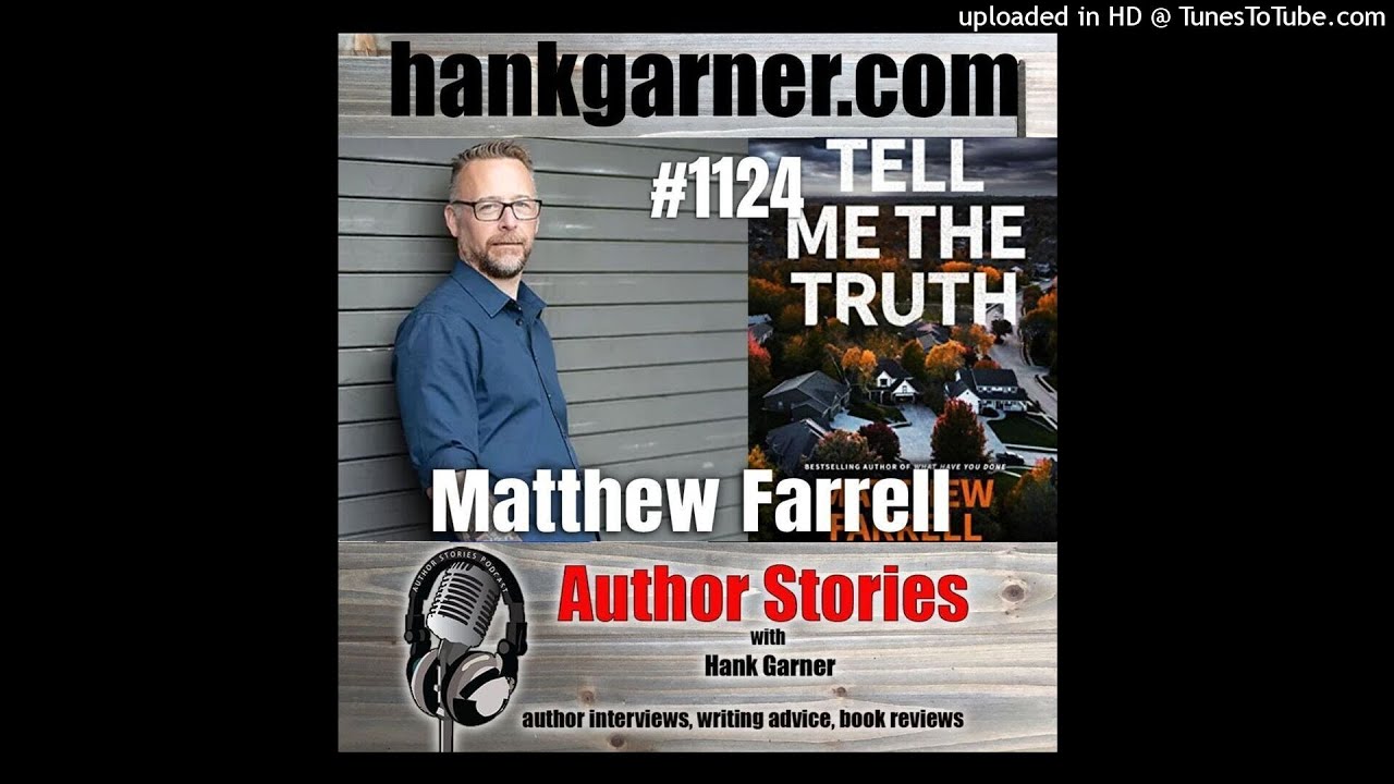 Author Stories Podcast Episode 1124 | Matthew Farrell Returns With Tell ...