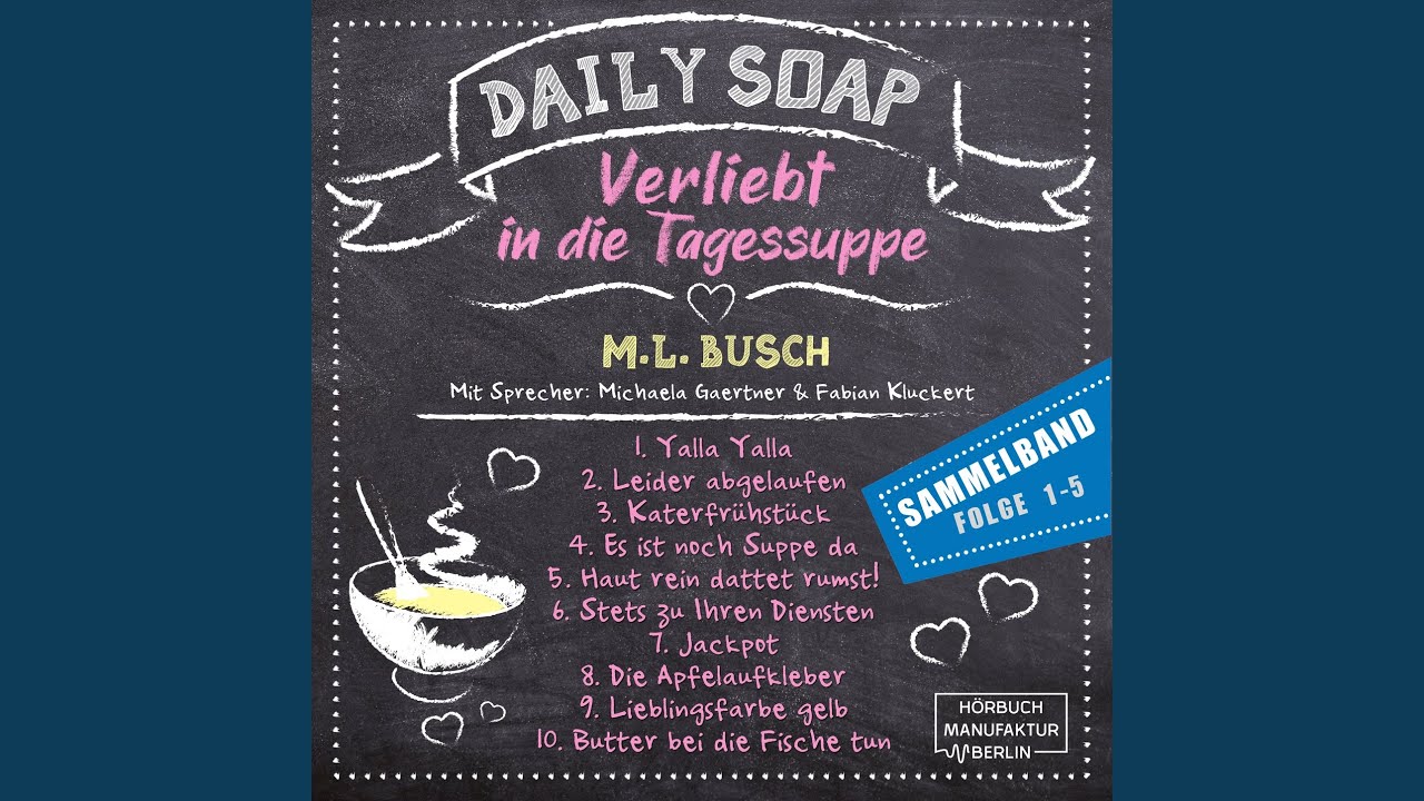 Kapitel 28 - Sammelband Folge 1 - 5 - Daily Soap - Verliebt in die ...
