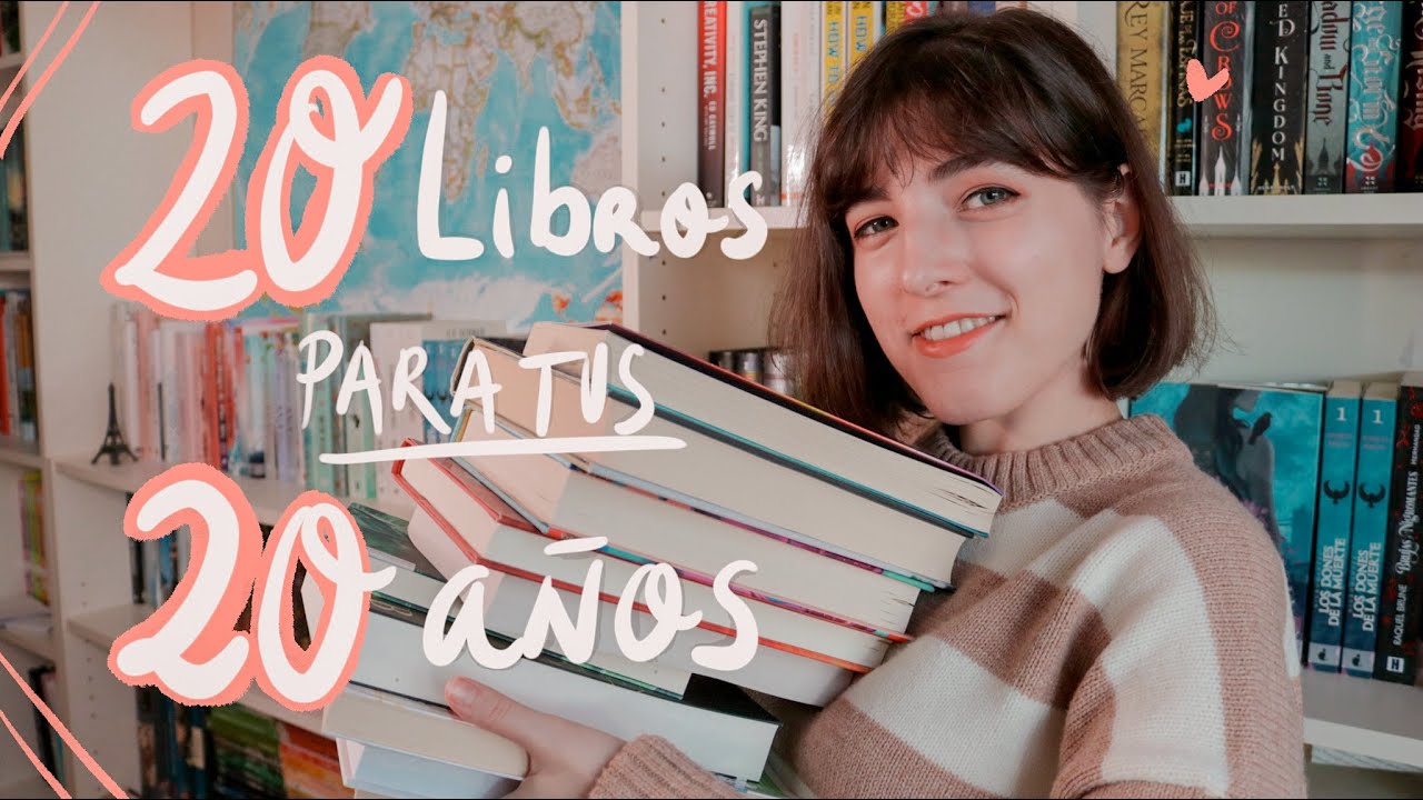 20 Libros Que Necesitas Leer En Tus 20 Youtube