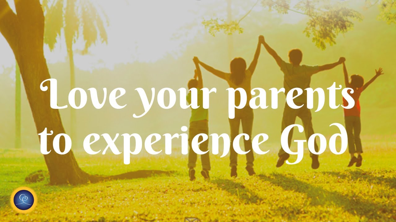 Love your parents to experience God! - YouTube