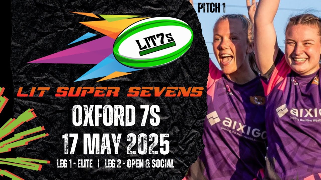 LIT Super Sevens Series - Oxford 7s 2025 - YouTube