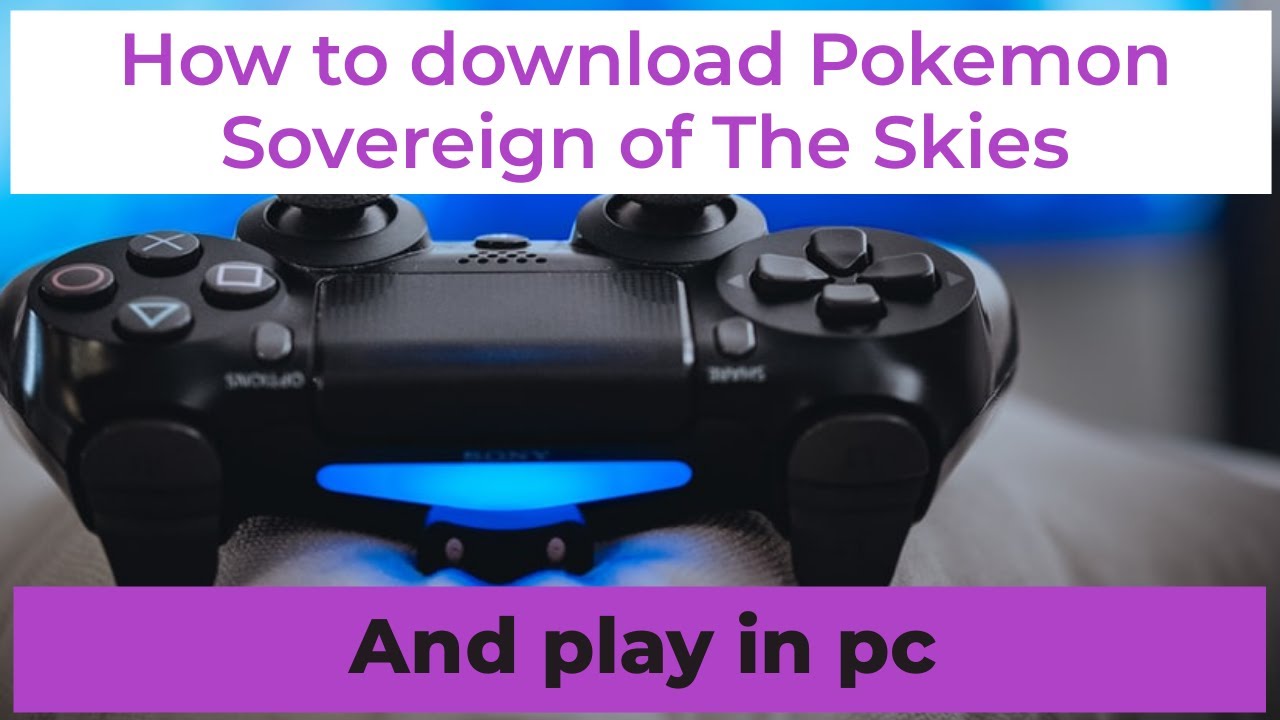 How to download and play Pokémon Sovereign Of The Skies in pc. Easy and ...
