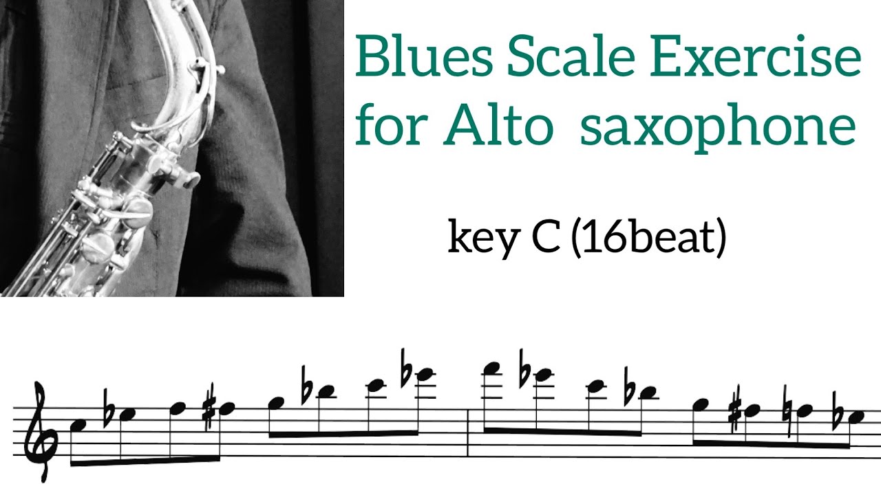 Blues scale for alto sax key C (concert Eb) Blue note scale - YouTube