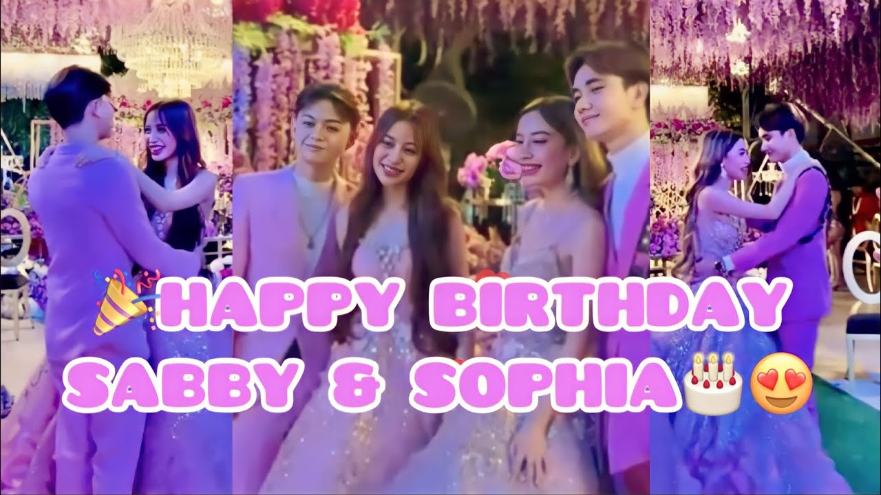 🎉 HAPPY BIRTHDAY SABBY & SOPHIA 🎂😍 ️ ️ ️ YABBY UPDATES & SEANPHIA 😍🎊 ...