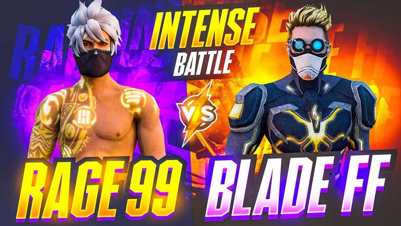 BLADE FF😱 vs RAGE 99🔥 ️ | Garena Free Fire Pakistan ️ - YouTube