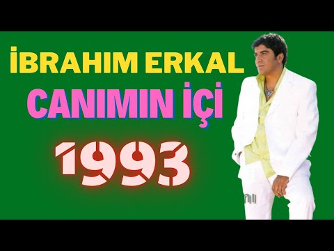 İbrahim Erkal | Canımın İçi | 1993