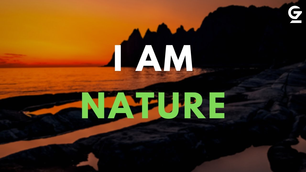I am Nature - YouTube