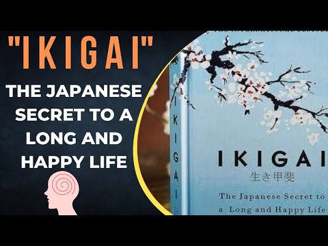 IKIGAI : Tha Japanese Secret To a Long And Happy Life 😊| IKIGAI Book ...