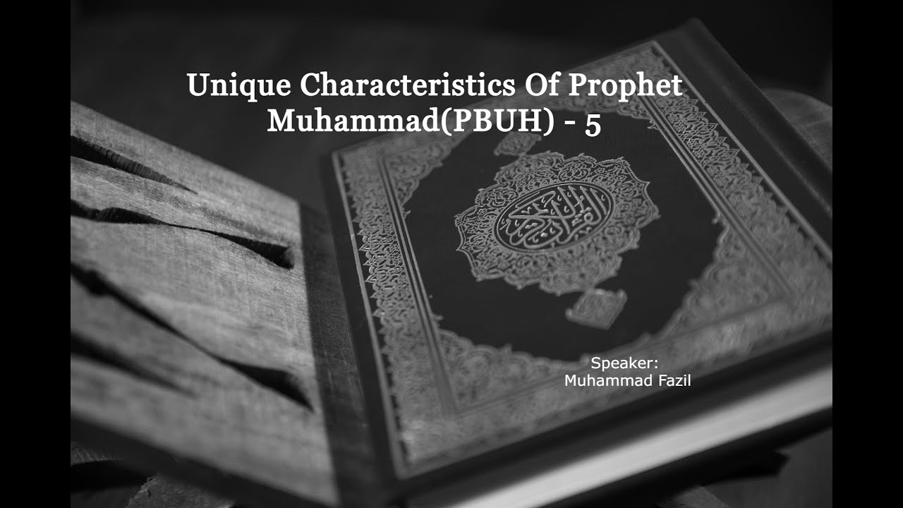 Unique Characteristics Of Prophet Muhammad(PBUH)- 5 #respectingkids # ...