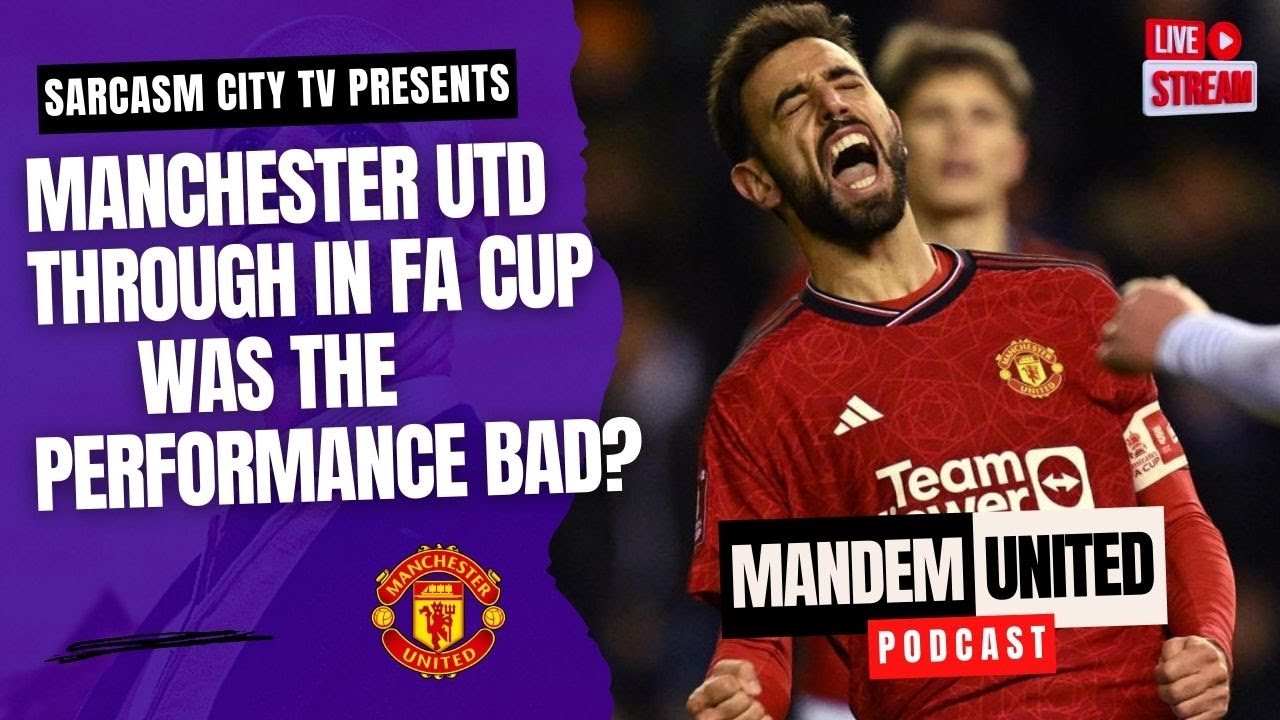 MANCHESTER UNITED THROUGH IN FA CUP WAS THE PERFORMANCE THAT BAD ...