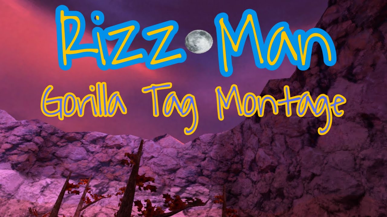 Rizz Man || A Gorilla Tag Montage - YouTube