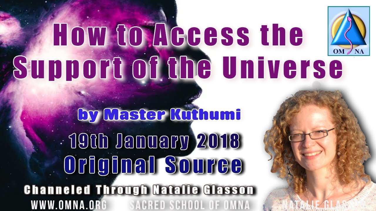 Channeling How to Access the Support of the Universe by Master Kuthumi ...
