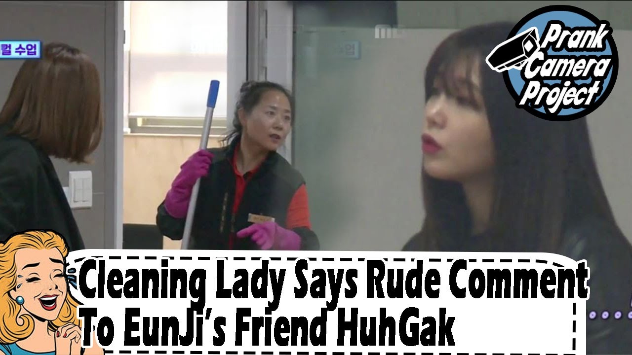 [Prank Cam Project | Apink's Jeong Eun Ji] Fake Cleaning Lady Says ...
