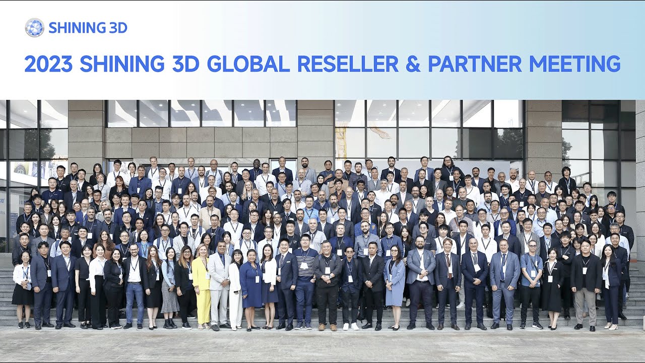 Connect, Inspire, Grow | SHINING 3D Hosts 2023 Global Reseller ...