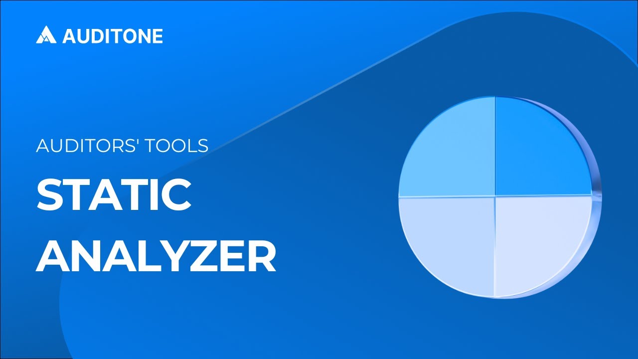 Auditor's Tools: Static Analyzer. What Is It For, And How It Works ...