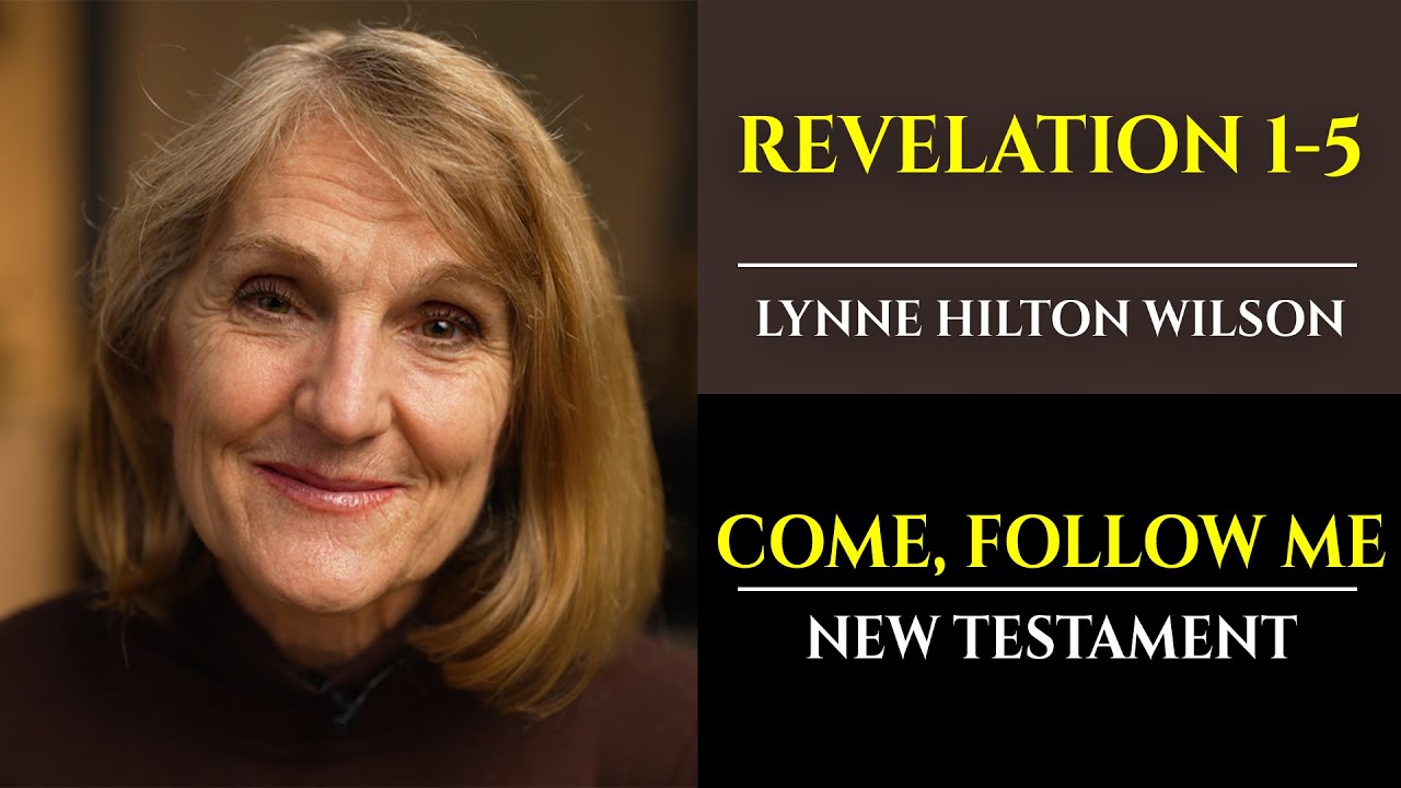 Revelation 1-5: New Testament with Lynne Wilson (Come, Follow Me) - YouTube