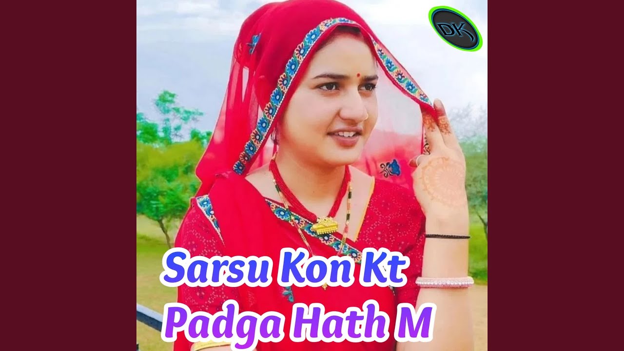 Sarsu Kon Kat Padga Hath M Chala - YouTube