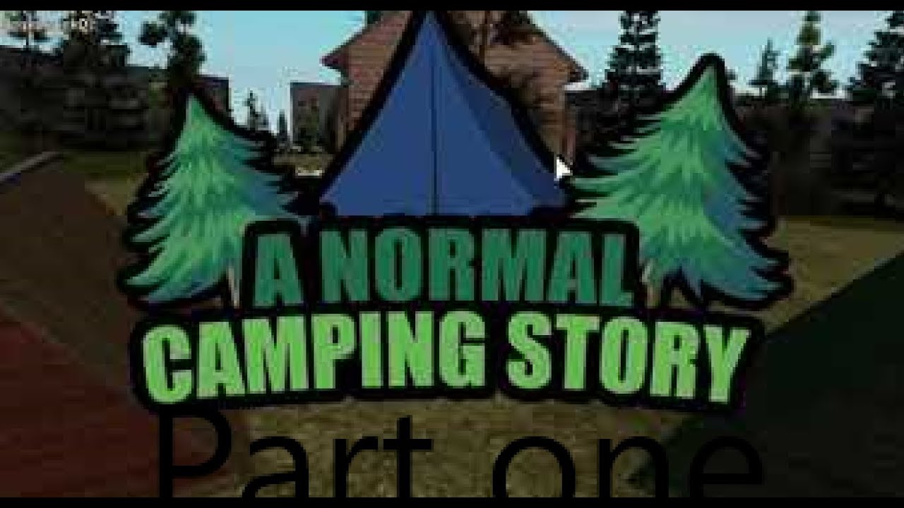 A normal camping story (PART ONE) - YouTube