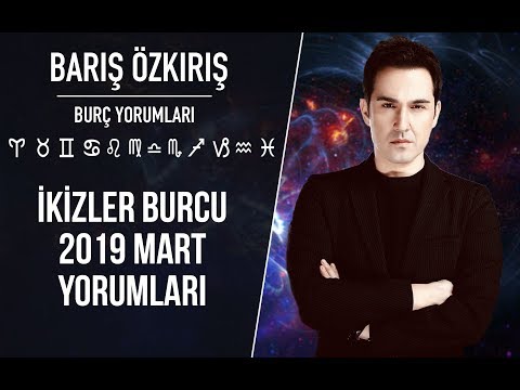 MART 2019'da İKİZLER ve yükselen burcu İKİZLER olanlar - #BarışÖZKIRIŞ