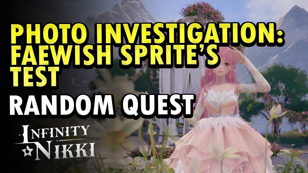 Photo Investigation : Faewish Sprite's Test Infinity Nikki - YouTube