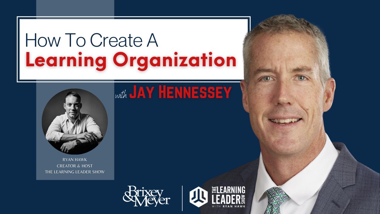Jay Hennessey - How To Build Learning Organization | The Learning ...