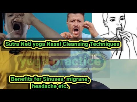 Sutra Neti- Nasal -Cleansing -Techniques-yoga practice - YouTube