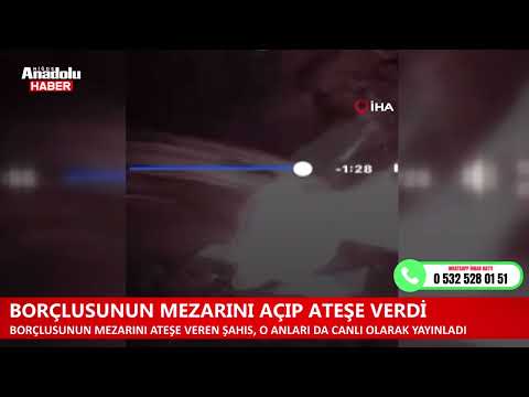 TÜYLERİ ÜRPERTEN OLAY! BORÇLUSUNUN MEZARINI AÇIP ATEŞE VERDİ