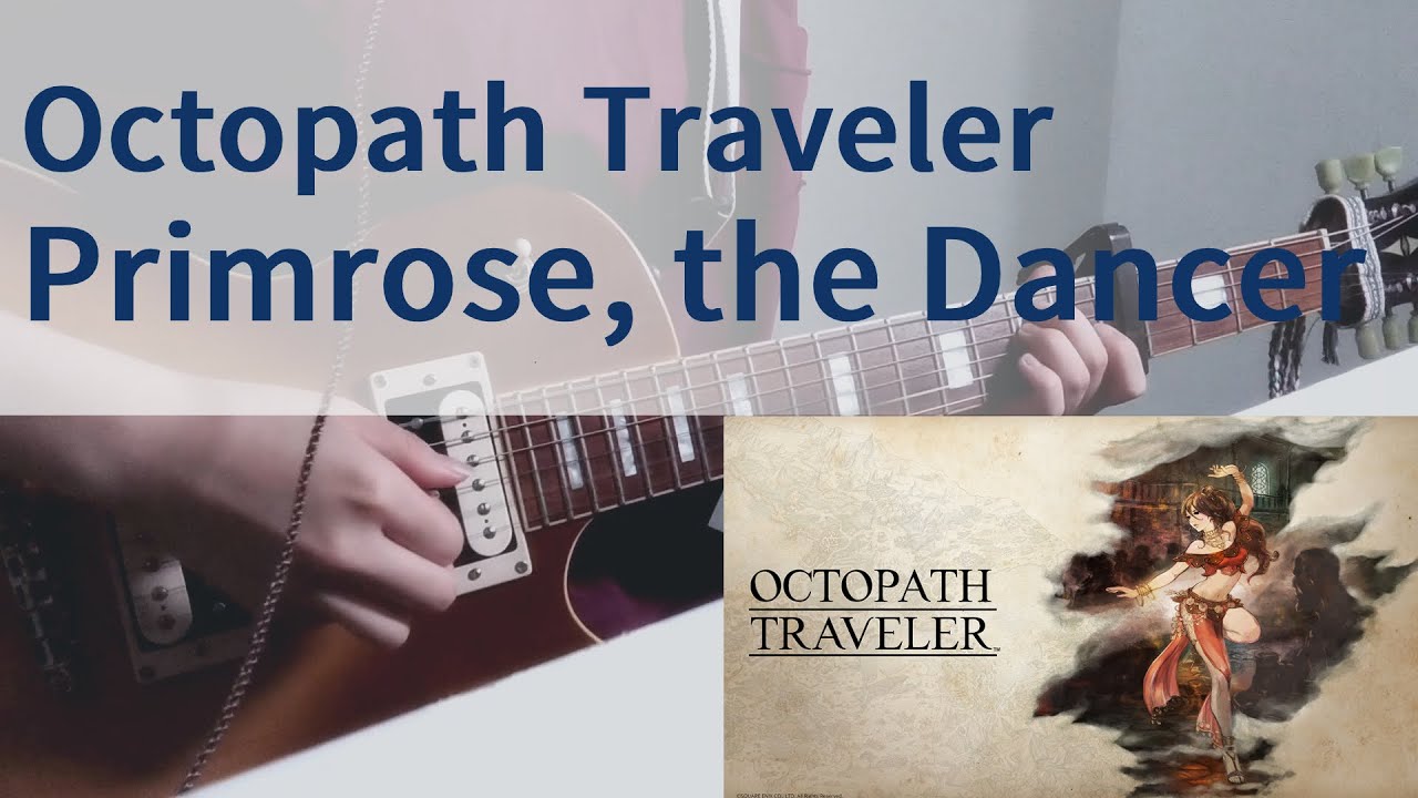 【Octopath Traveler】 Primrose, the Dancer | Guitar Cover - YouTube