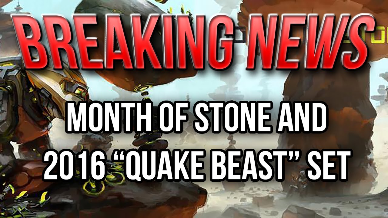 BREAKING NEWS - 2016 "Quake Beast" Set and Month of Stone - YouTube