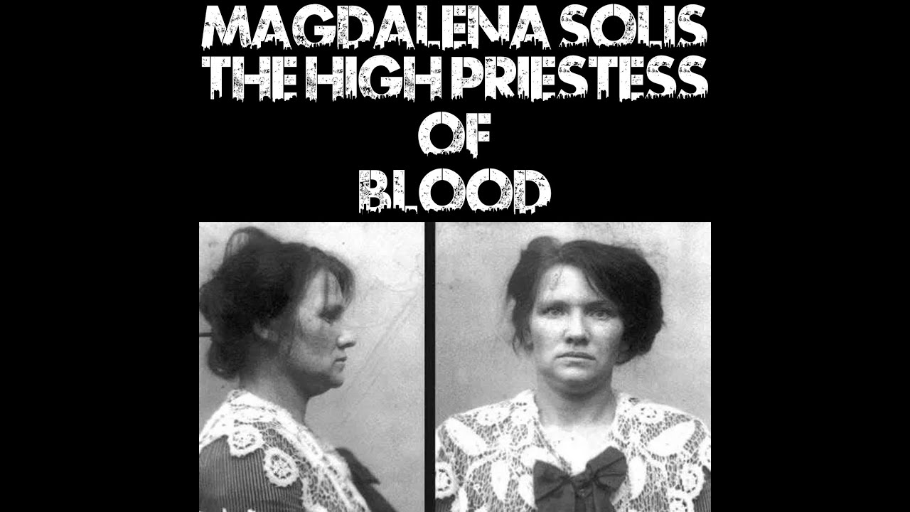 Magdalena Solis: The Blood Priestess - YouTube