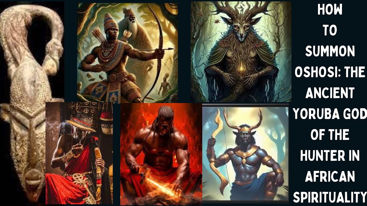 How to Summon Oshosi: The Ancient Yoruba God of The Hunter In African ...