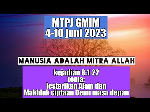 Mtpj gmim 4-10 juni 2023, kejadian 8:1-22 - YouTube