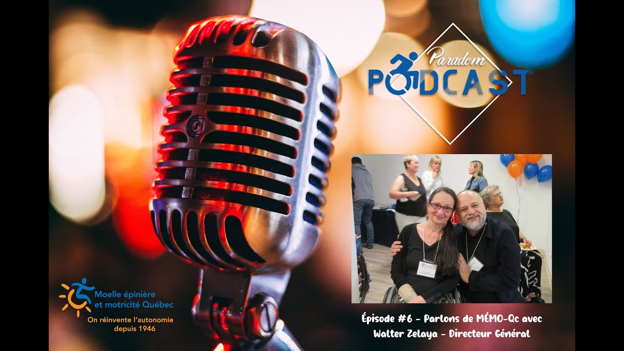 Paradom Podcast - EP6 : Parlons de MÉMO-Qc avec Walter Zelaya Directeur ...