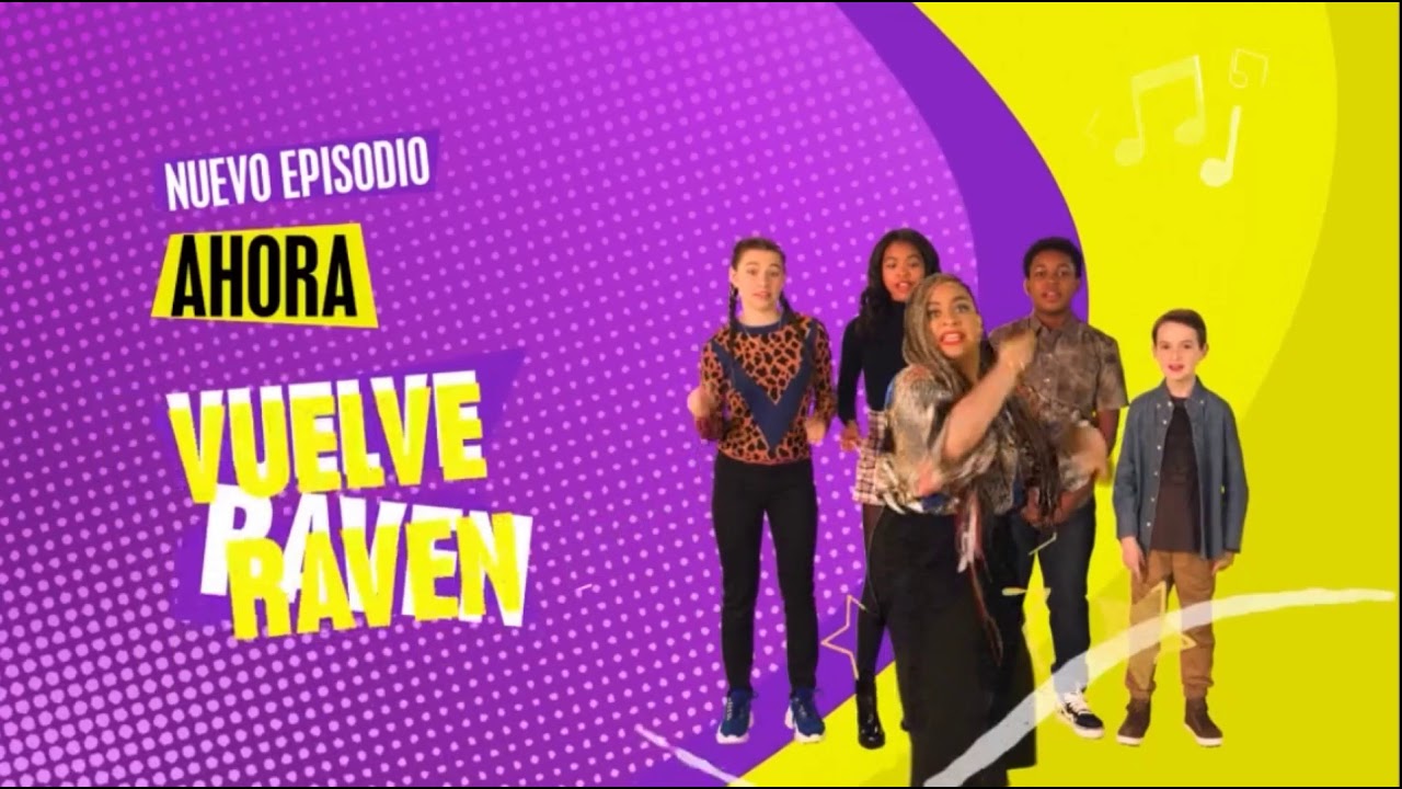 Disney Channel España - Ahora Vuelve Raven (Nuevos Episodios) [Enero ...