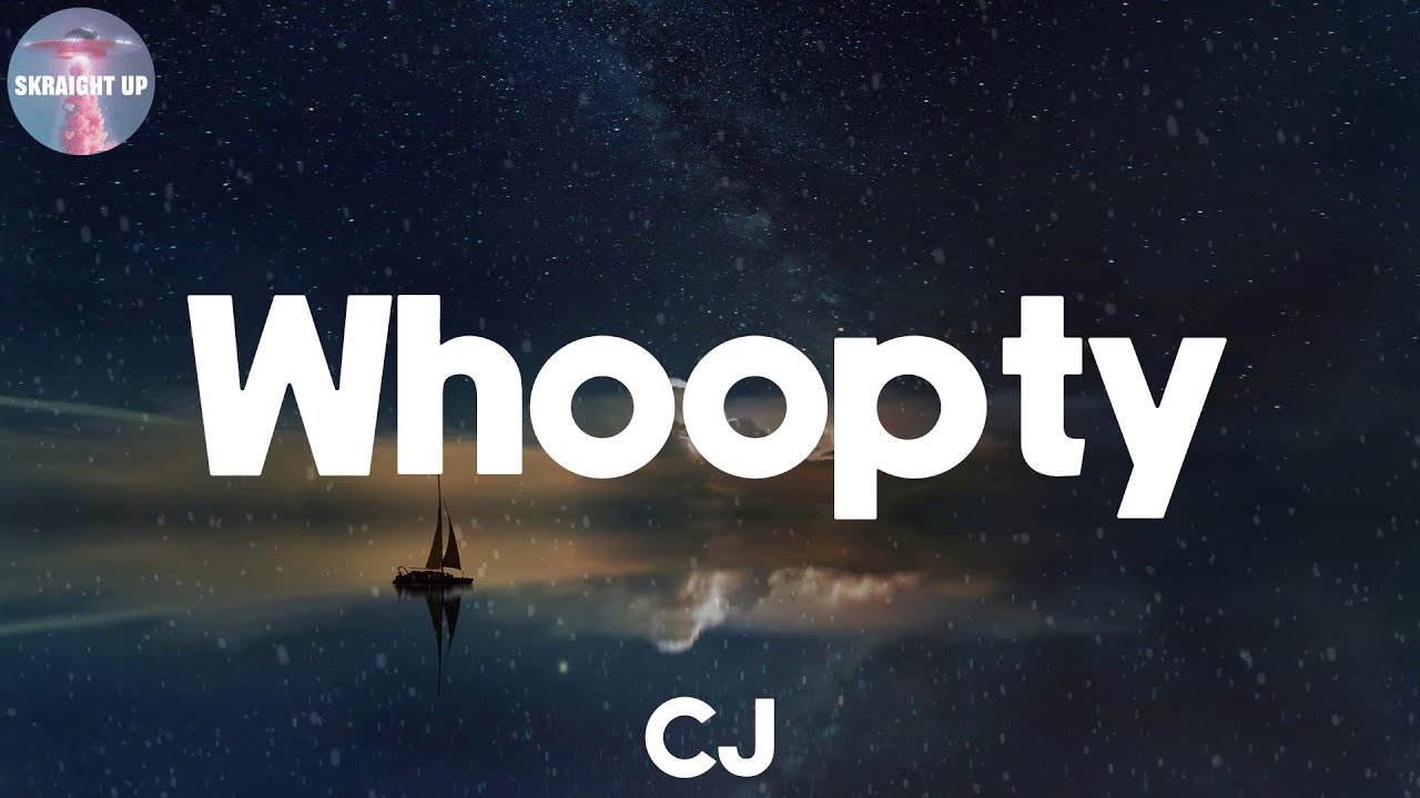 Whoopty (Lyrics) - CJ - YouTube