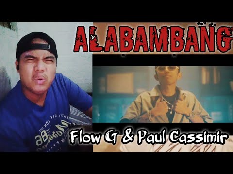 Paul Cassimir - ALABAMBANG ft. Flow G (Official Music Video) Reaction ...