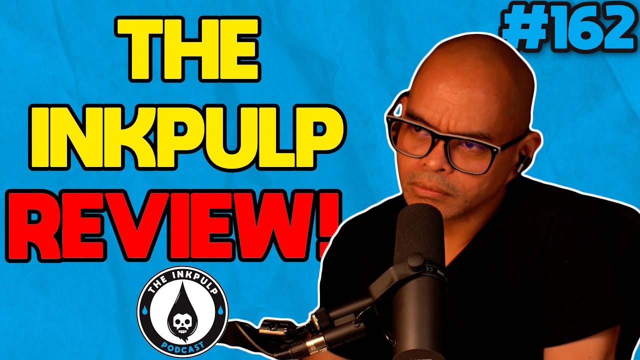 The Inkpulp Podcast #162 | Two Jerks and a Jar of Pickles - YouTube