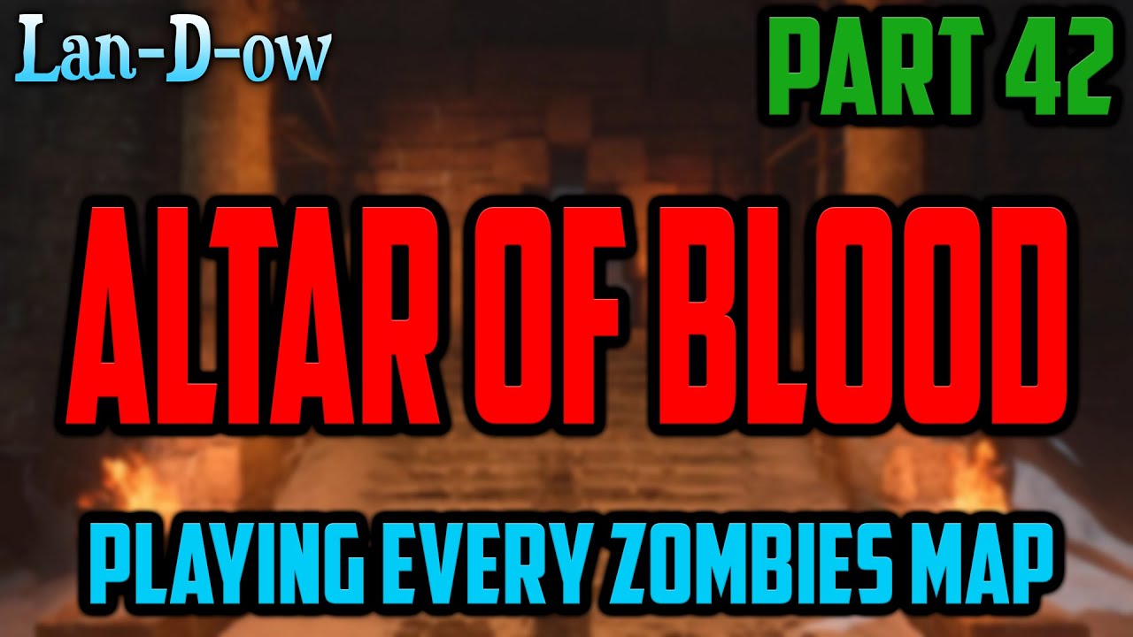 Altar of Blood (WWII Zombies) | Playing EVERY COD Zombies Map | Part 42 ...