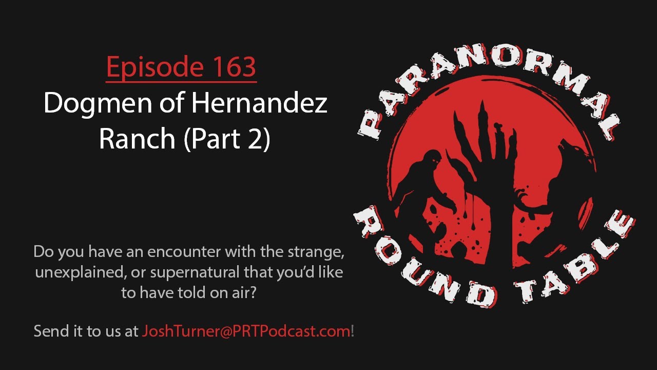 EP163 - Dogmen of Hernandez Ranch (Part 2) - YouTube