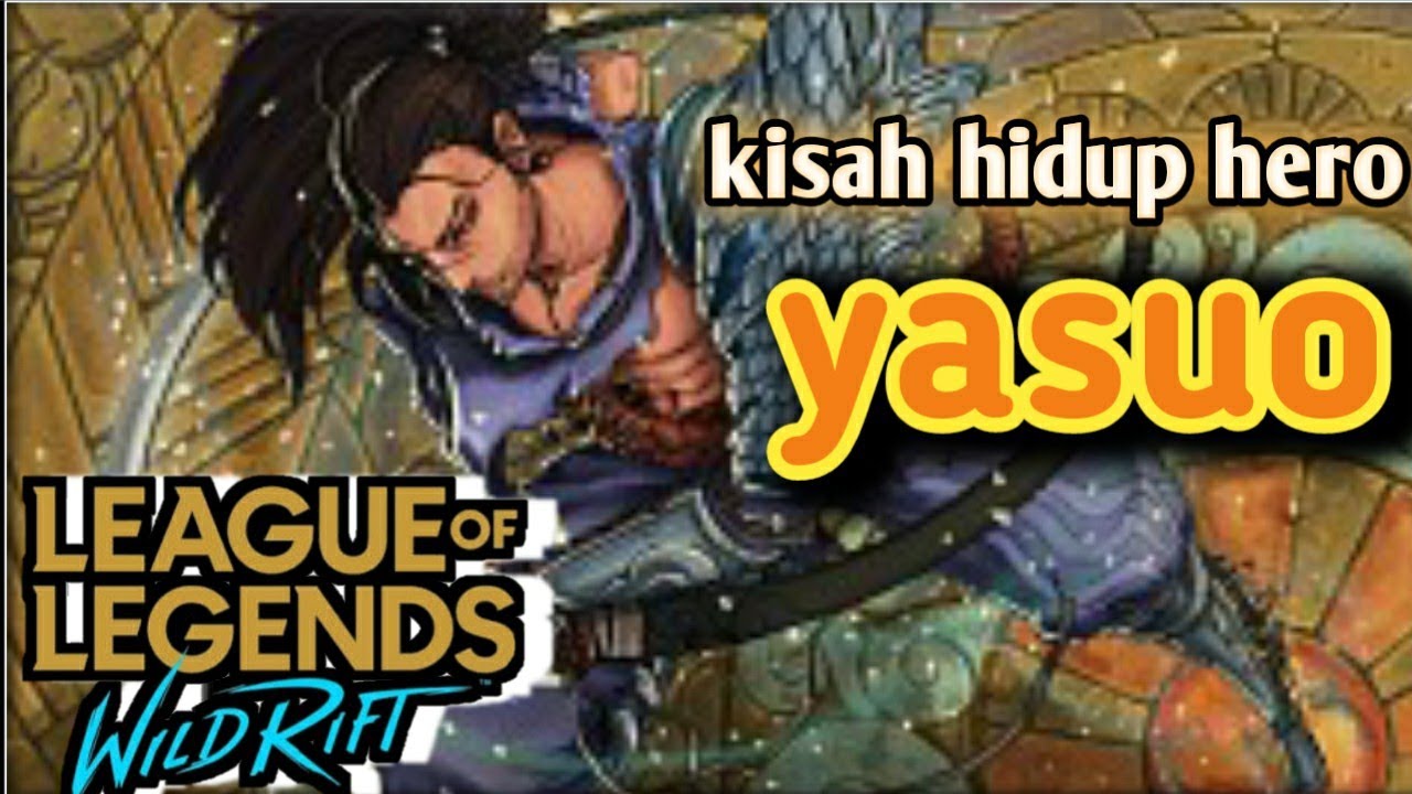 kisah hidup yasuo light of legend - YouTube