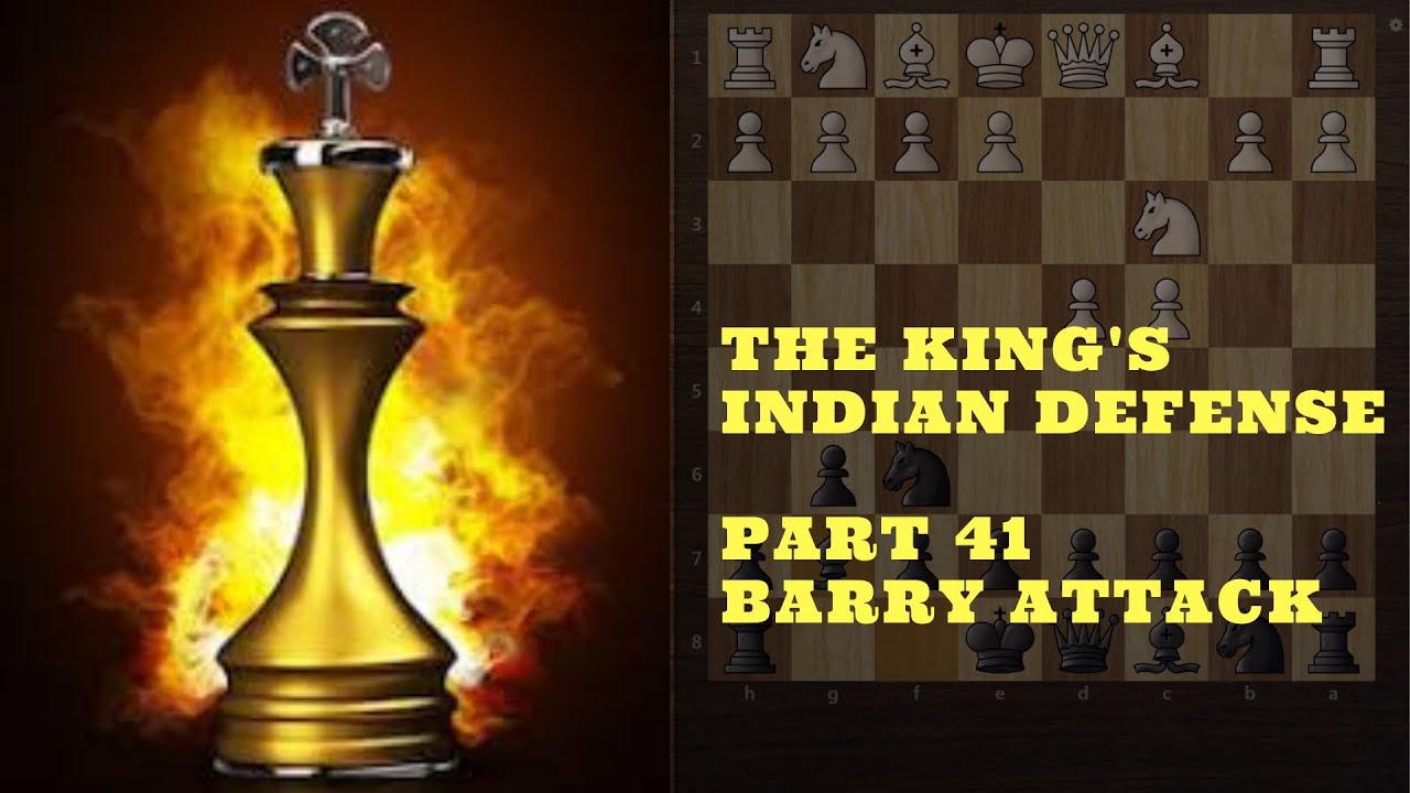 The King's indian defense - Part 41- How to play against the The Barry ...