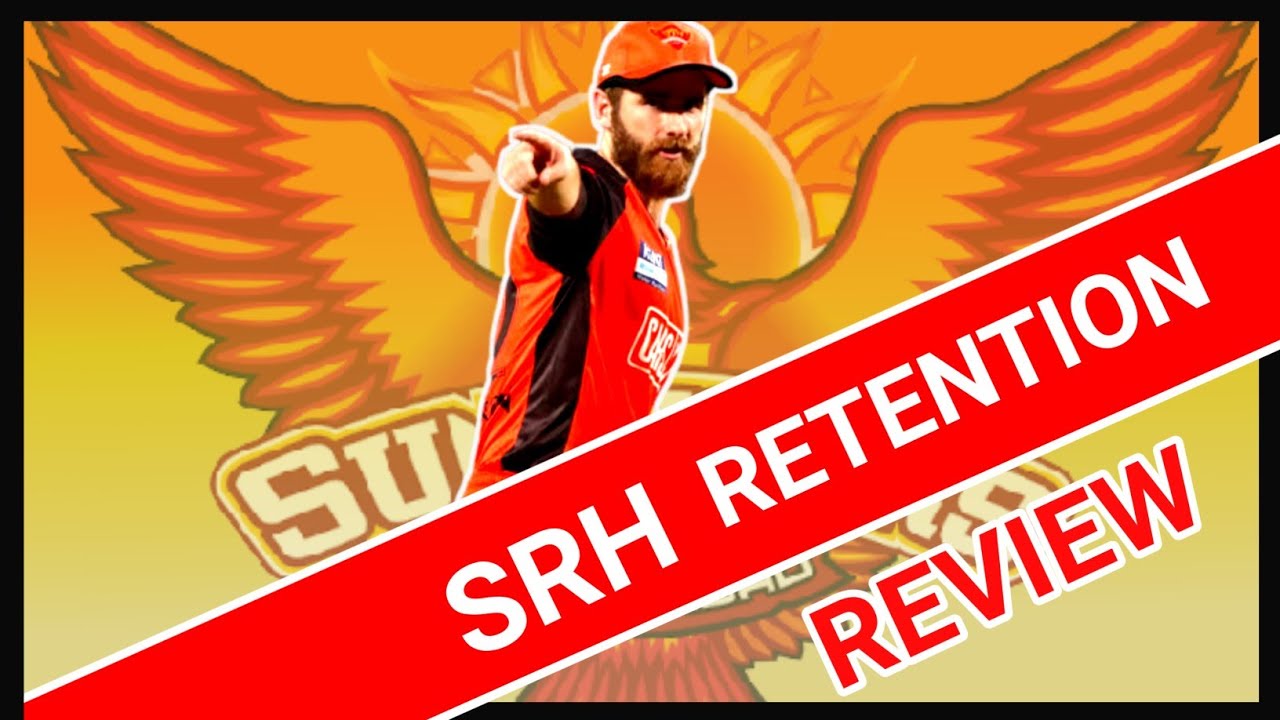 SRH RETENTION REVIEW AND UPDATE ON NEW CAPTAIN || IPL 2023 RETENTION ...