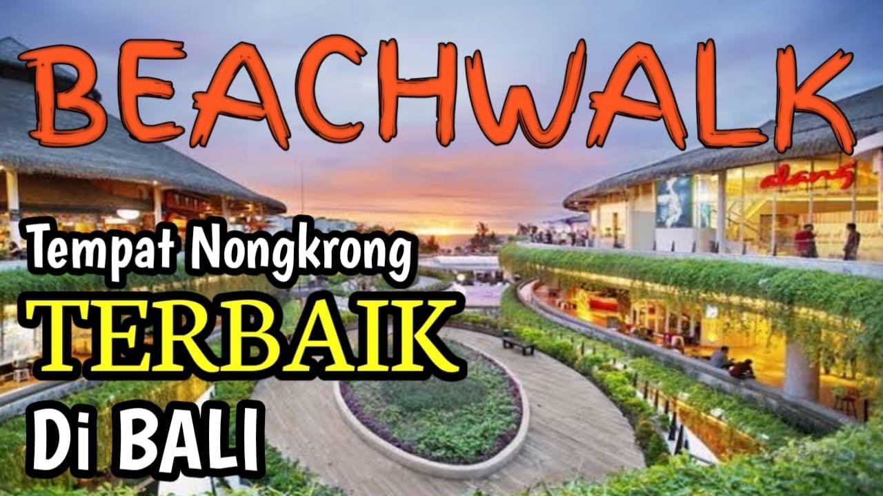 BEACHWALK BALI Tempat nongkrong terbaik di Kuta. - YouTube