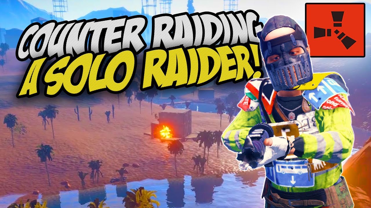 COUNTER RAIDING A SOLO RAIDER! - Rust Co-op Survival Gameplay - YouTube