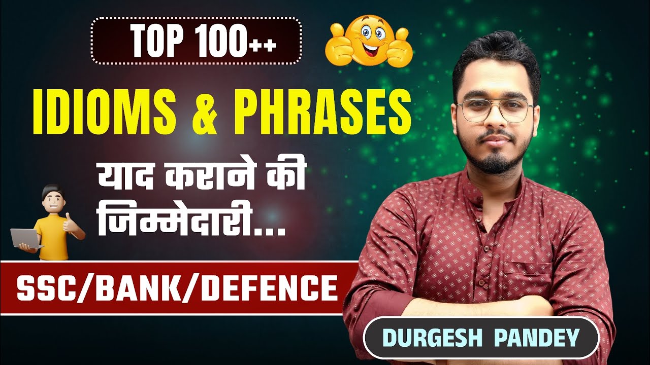 Top 100 Idioms & Phrases || For All Exams || Durgesh Pandey - YouTube
