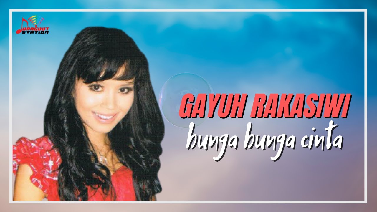 Gayuh Rakasiwi - Bunga Bunga Cinta (Official Music Video) - YouTube