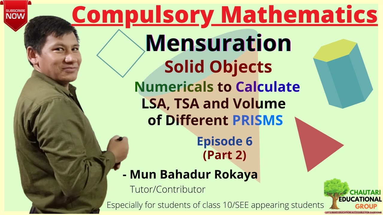 Compulsory Mathematics|Mensuration|Calculation of LSA,TSA & Volume of ...